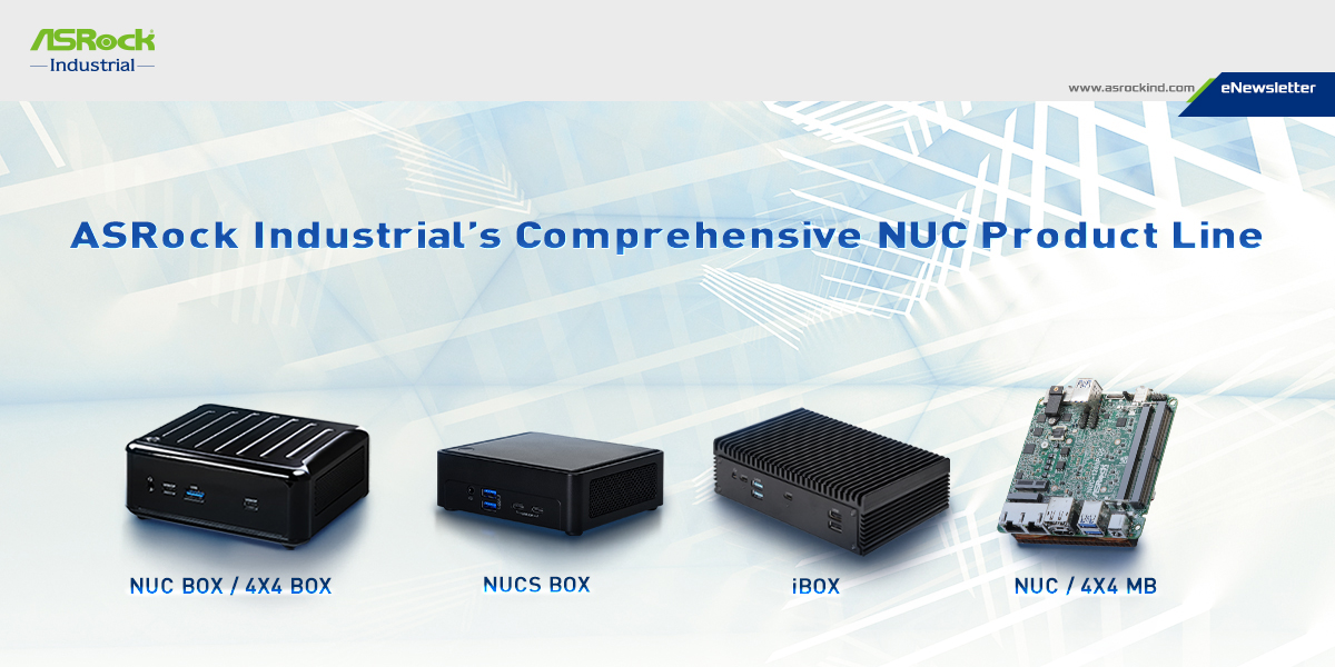ASRock Industrial - ASRock Industrial's Comprehensive NUC Product Line