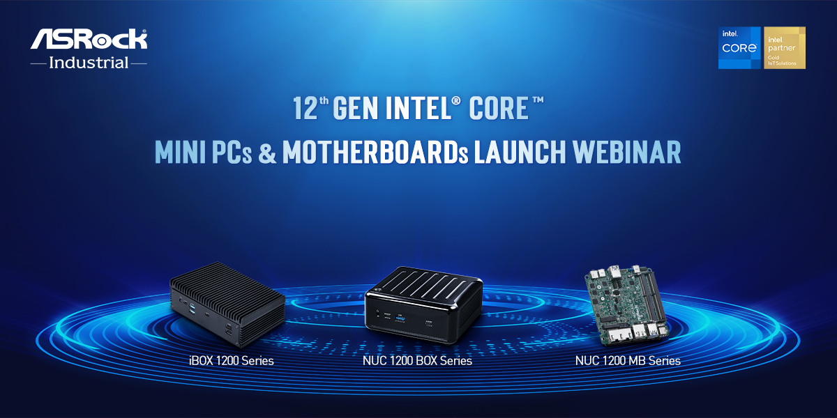 ASRock Industrial - ASRock Industrial’s 12th Gen Intel® Core™ Mini PCs ...