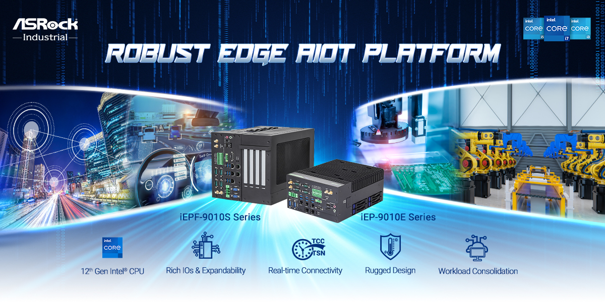 ASRock Industrial - ASRock Industrial Launches iEPF-9010S/iEP-9010E Series Robust Edge AIoT ...